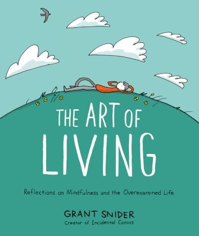 The Art of Living with Grant Snider – The Daily Cartoonist